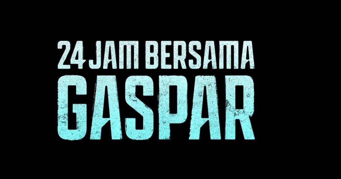 Fakta Menarik 24 Jam Bersama Gaspar